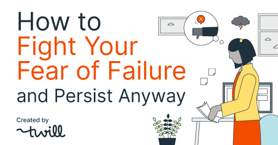 INFOGRAPHIC: How to Fight Your Fear of Failure and Persist Anyway