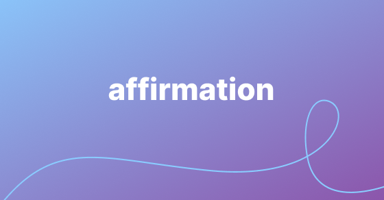 What Is an Affirmation? | Affirmation Meaning - Twill Care