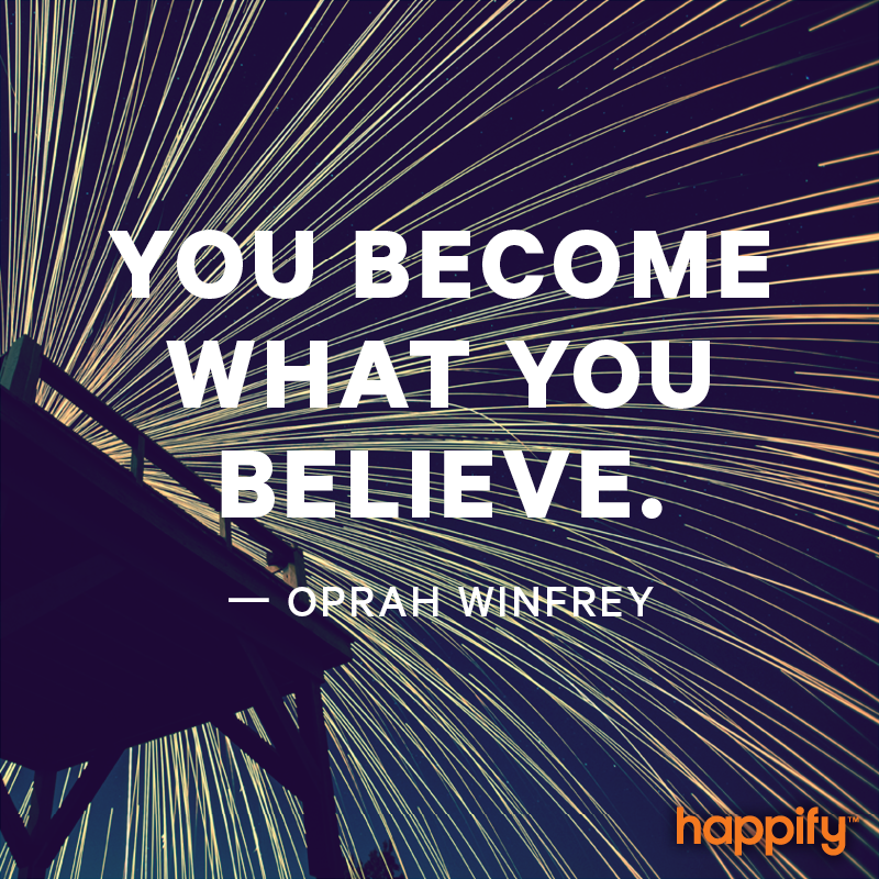 Do Your Beliefs Become Your Reality Oprah Winfrey